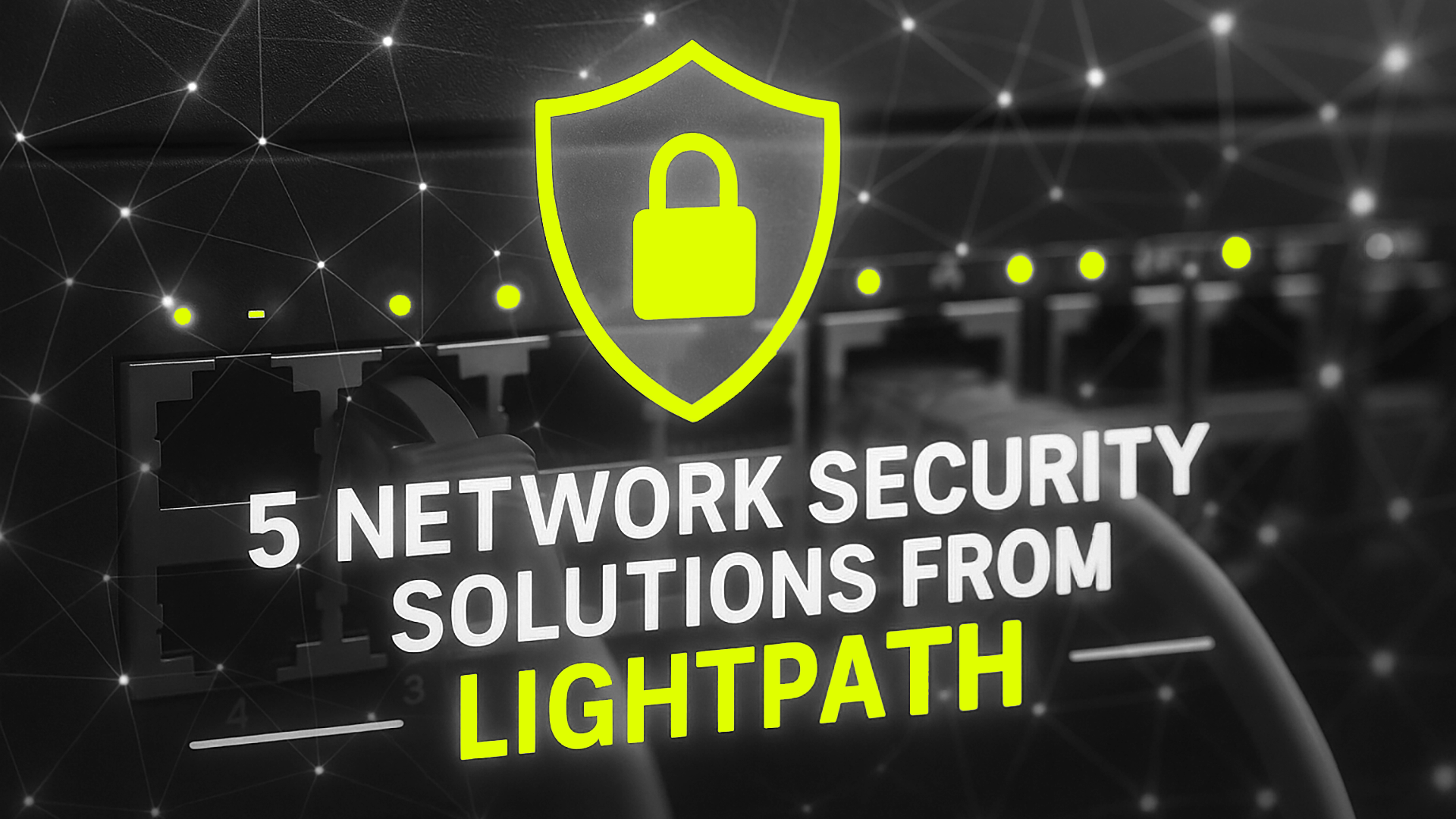 5 Lightpath Solutions to Boost Network Security